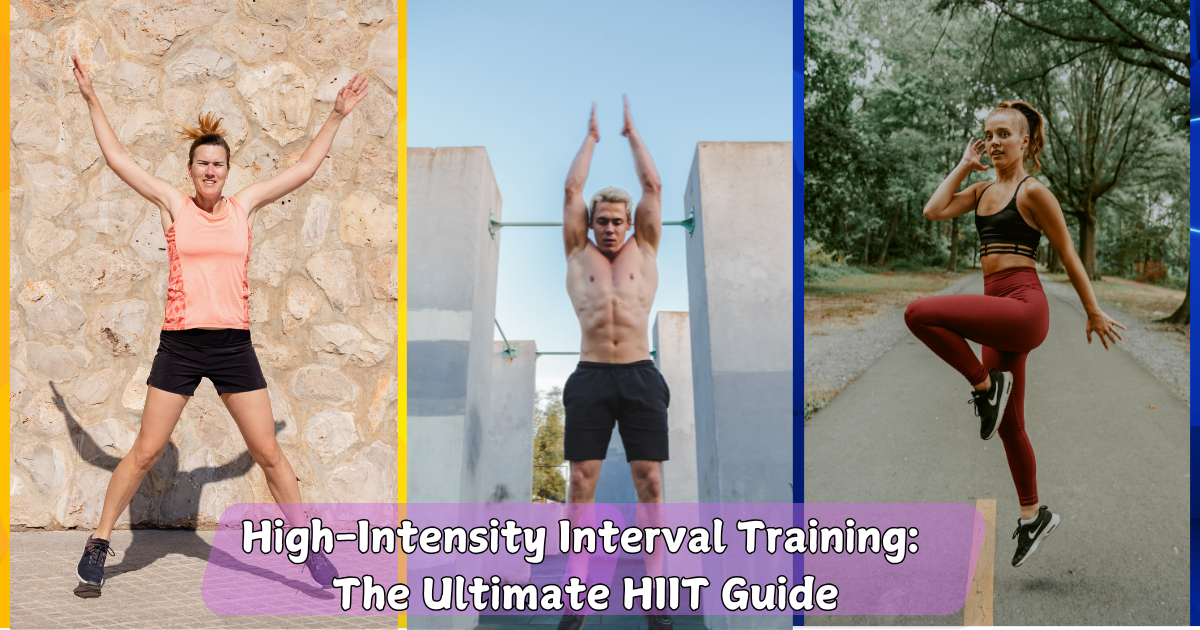 High-Intensity Interval Training: The Ultimate HIIT Guide